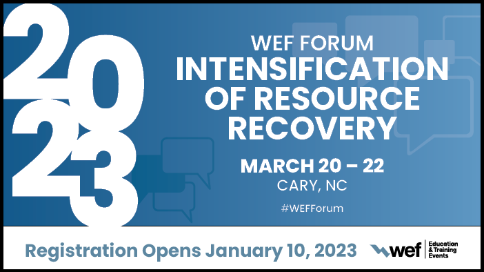 WEF Intensification of Resource Recovery Forum 2023 | Wastewater Digest