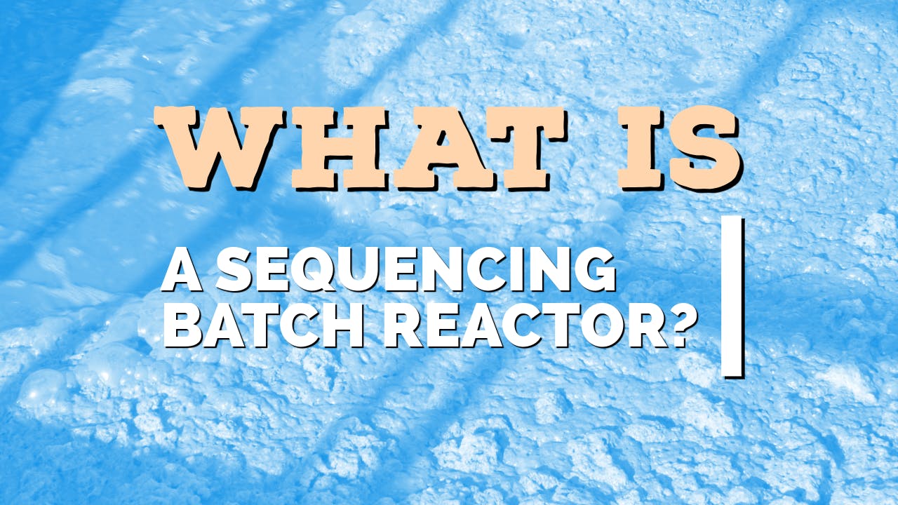 What is a sequencing batch reactor? | Wastewater Digest